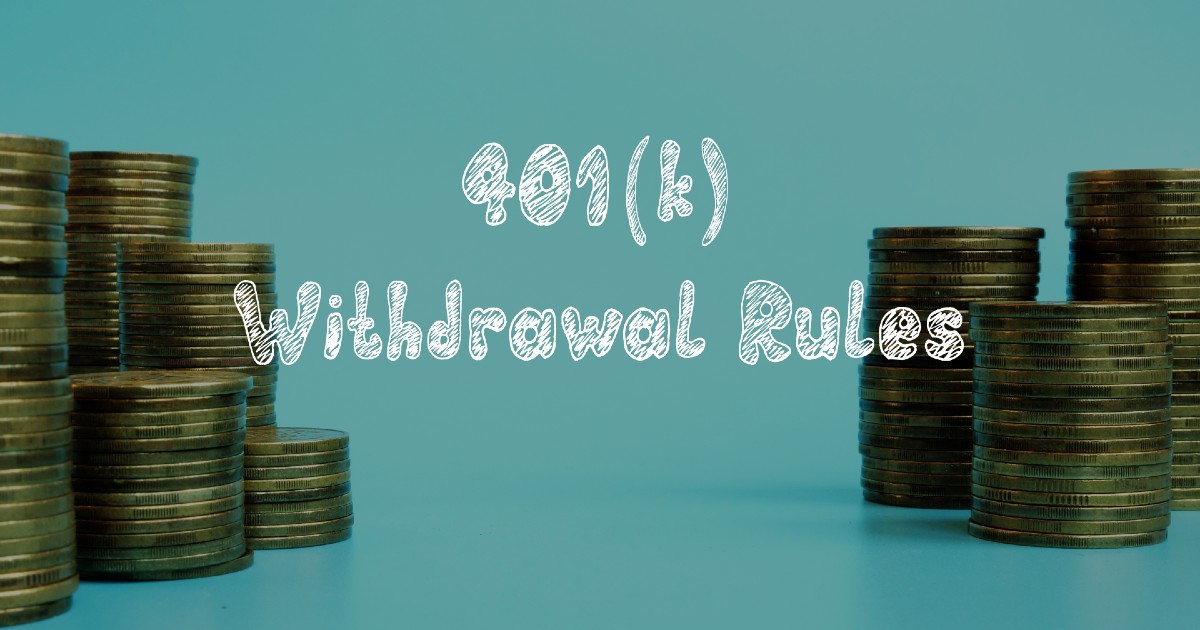 401(k) Withdrawal Rules: Early Withdrawal Penalty & Exceptions